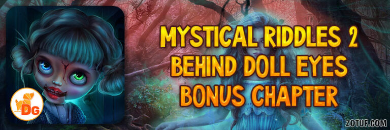 Mystical Riddles 2: Behind Doll Eyes - Bonus Chapter Walkthrough