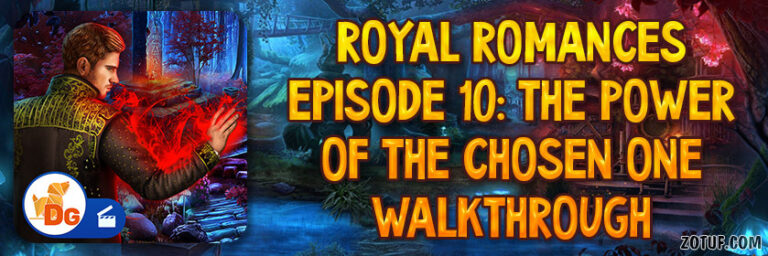 Royal Romances Episode 10 The Power Of The Chosen One Walkthrough