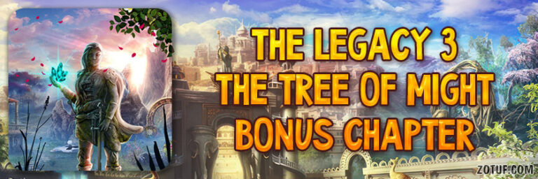 The Legacy 3: The Tree of Might - Bonus Chapter Walkthrough