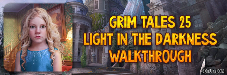Grim Tales 25: Light in the Darkness - Walkthrough