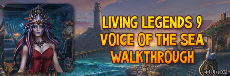 Living Legends 9: Voice of the Sea - Walkthrough